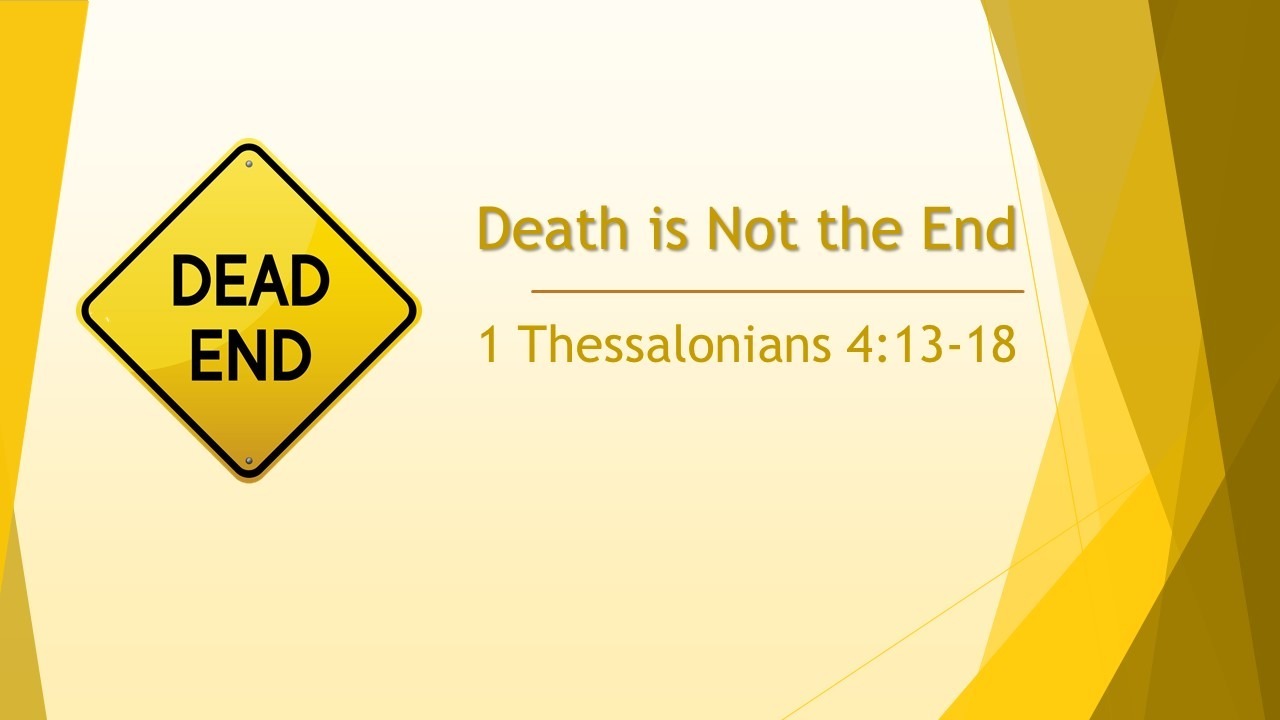 Death is Not the End | Parkerville Baptist Church